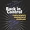 Back in Control: A spine surgeon's roadmap out of chronic pain: Hanscom ...