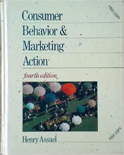 Consumer Behavior and Marketing Action: Henry Assael: 9780534925529 ...