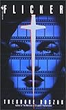 Flicker: A Novel (Rediscovered Classics): Theodore Roszak ...