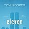 Eleven: Tom Rogers: 8601405186720: Amazon.com: Books