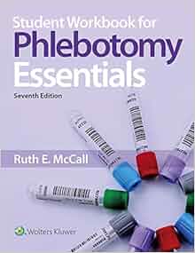 Student Workbook for Phlebotomy Essentials: Ruth McCall: 9781496399878: Amazon.com: Books