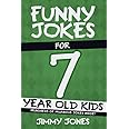 Funny Jokes For 7 Year Old Kids: Hundreds of really funny, hilarious ...