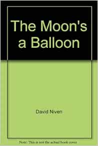 The Moon's a Balloon: David Niven: 9780141002972: Amazon.com: Books