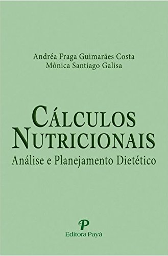 Cálculos Nutricionais. Analise e Planejamento Dietético PDF Andrea ...