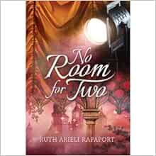 No Room for Two: Ruth Arieli Rapaport: 9781600916243: Amazon.com: Books