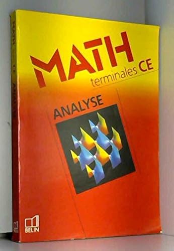 [Télécharger] MATHEMATIQUES TERMINALES C/E. Analyse, Edition 1993 de Collectif Pdf Ebook - Bmzzorm