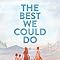 The Best We Could Do: An Illustrated Memoir: Amazon.ca: Bui, Thi: Books