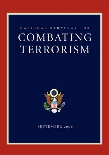 National Strategy for Combating Terrorism: Bush, George W ...