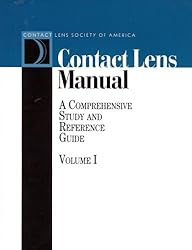 Contact Lens Manual: A Comprehensive Study and Reference Guide (Volume 1) by Executive Editor ...