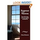Everyday Writing: Tips and prompts to fit your regularly scheduled life ...