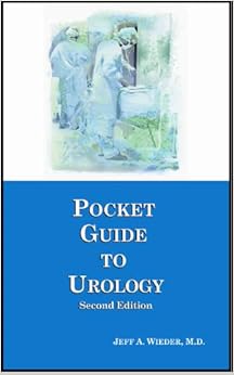 Pocket Guide to Urology: M.D. Jeff A. Wieder: 9780967284507: Amazon.com ...