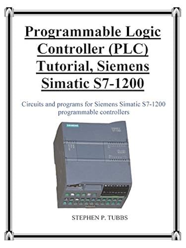 Programmable Logic Controller (PLC) Tutorial, Siemens Simatic S7-1200 ...