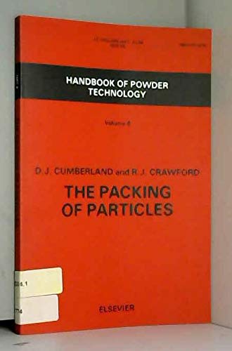 The Packing of Particles (Handbook of Powder Technology) Vol. 6: D. J ...