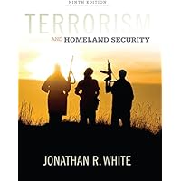 Terrorism and Homeland Security: White, Jonathan R.: 9781305633773 ...
