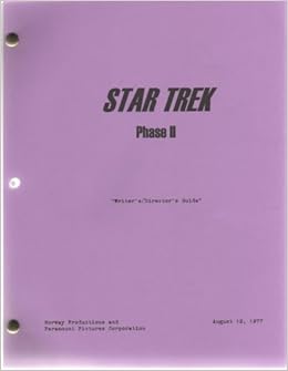 Star Trek Phase II Script - Writers Directors Guide (unaired series ...