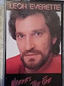 Leon Everette - Where's the Fire - Amazon.com Music