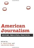 Covering America: A Narrative History of a Nation's Journalism ...