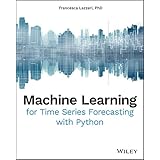 Modern Time Series Forecasting with Python: Explore industry-ready time ...
