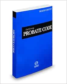California Probate Code, 2018 ed. (California Desktop Codes): Thomson ...
