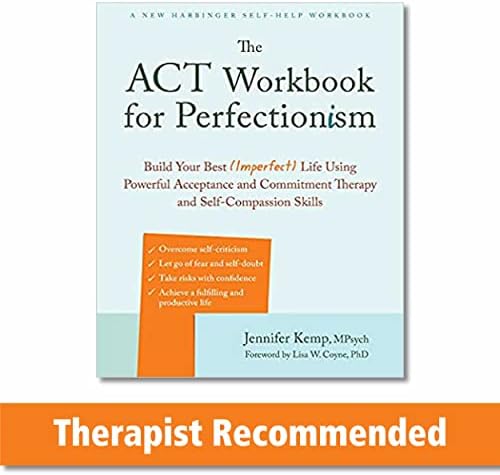 The ACT Workbook for Perfectionism: Build Your Best (Imperfect) Life ...