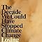 Losing Earth: The Decade We Could Have Stopped Climate Change: Amazon ...