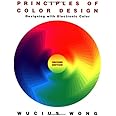 Principles of Color Design: Designing with Electronic Color: Wong ...