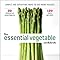 The Essential Vegetable Cookbook: Simple and Satisfying Ways to Eat ...
