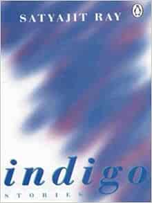 Indigo: Stories: Satyajit Ray: 9780140294484: Amazon.com: Books
