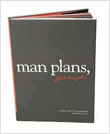Amazon - Man Plans, God Laughs: George Hanus: 9780979346507: Books