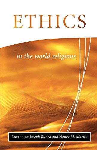 Ethics in the World Religions (Library of Global Ethics and Religion ...