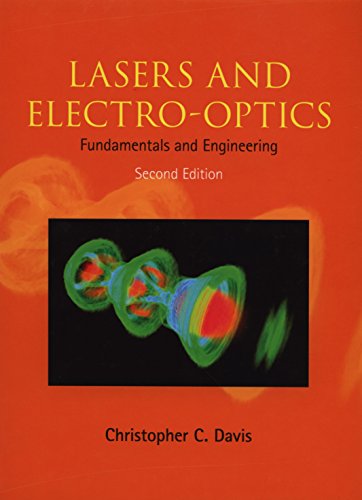 Lasers and Electro-optics: Fundamentals and Engineering: Davis ...