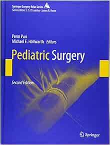 Pediatric Surgery (Springer Surgery Atlas Series): 9783662562802 ...
