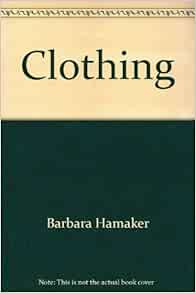 Clothing: A Handwoven Approach From Warp Threads to Finished Garments ...