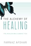 The Alchemy of Healing: Psyche and Soma: Edward C. Whitmont MD ...