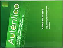 AUTENTICO 2018 LEVELED VOCAB AND GRAMMAR WORKBOOK LEVEL 1: Savvas ...