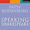 Speaking Shakespeare (Performance Books): Amazon.co.uk: Rodenburg ...