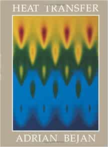 Heat Transfer: Bejan, Adrian: 9780471502906: Amazon.com: Books