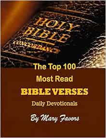 The Top 100 Most Read Bible Verses Daily Devotionals: 9781947437203 ...