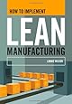 Amazon.com: How To Implement Lean Manufacturing (9780071625074): Lonnie Wilson: Books