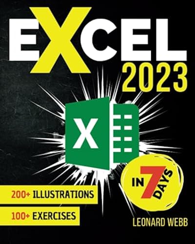 Excel 2023: The Easiest Way to Master Microsoft Excel in 7 Days. 200 ...