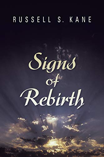 Amazon.com: Signs of Rebirth: 9781475978704: Kane, Russell S: Books