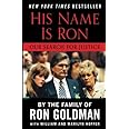His Name is Ron: Our Search for Justice: Goldman, Kim, Goldman, Fred ...