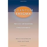 Quantum Enigma: Physics Encounters Consciousness: Rosenblum, Bruce, Kuttner, Fred: 8601400016282 ...