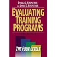 Evaluating Training Programs: The Four Levels (3rd Edition ...