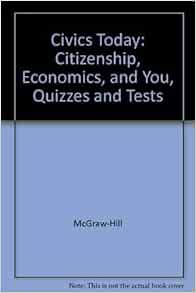 Civics Today: Citizenship, Economics, and You, Quizzes and Tests ...
