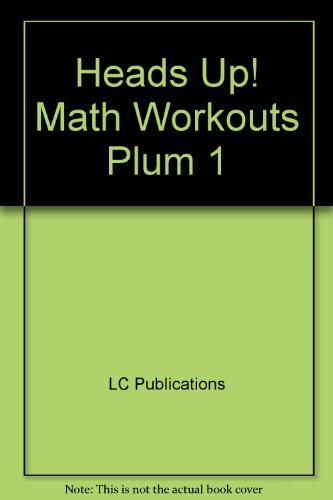 Heads Up! Math Workouts Plum 1: LC Publications: Amazon.com: Books