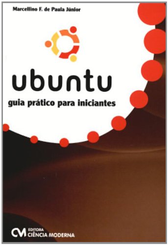 Ubuntu - Guia Pratico Para Iniciantes PDF Marcellino F. De Paula Junior