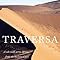 Traversa: A Solo Walk Across Africa, from the Skeleton Coast to the ...