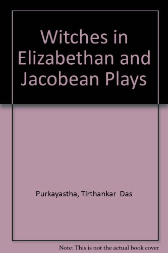 Witches in Elizabethan and Jacobean Plays: 9788180640766: Amazon.com: Books