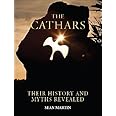 Cathars: Their History and Myths Revealed: Sean Martin: 9781627950084 ...